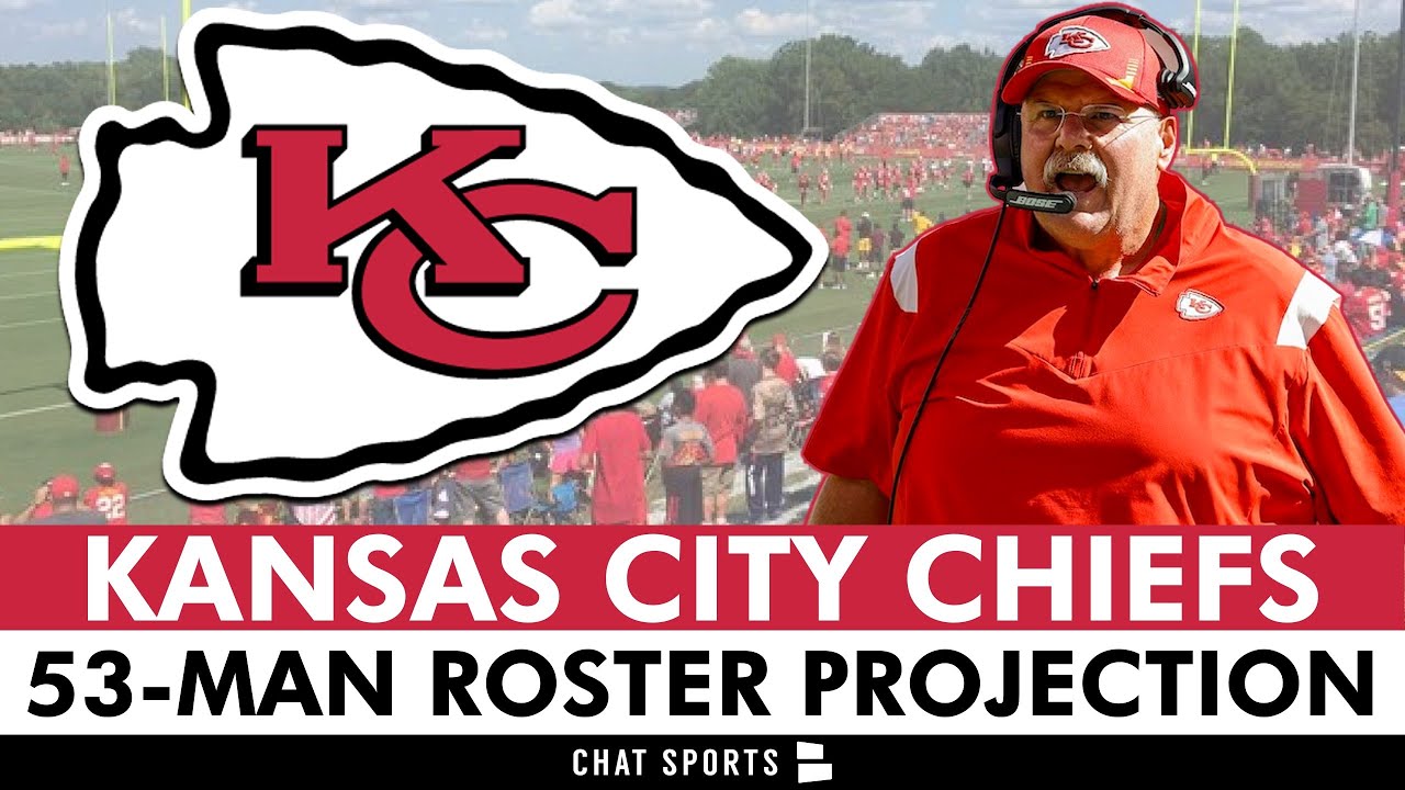 2024 Kansas City Chiefs 53-Man Roster Projection During NFL Training ...