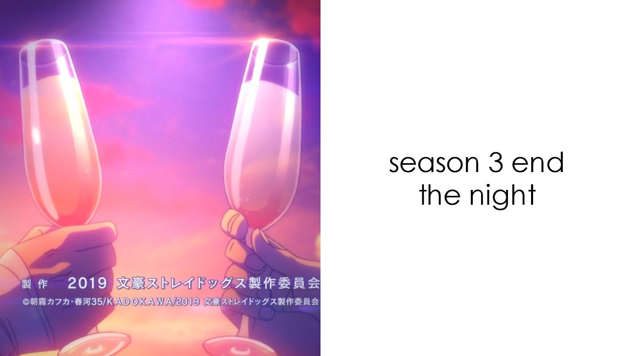 BSD Season 3 End The night - YouTube