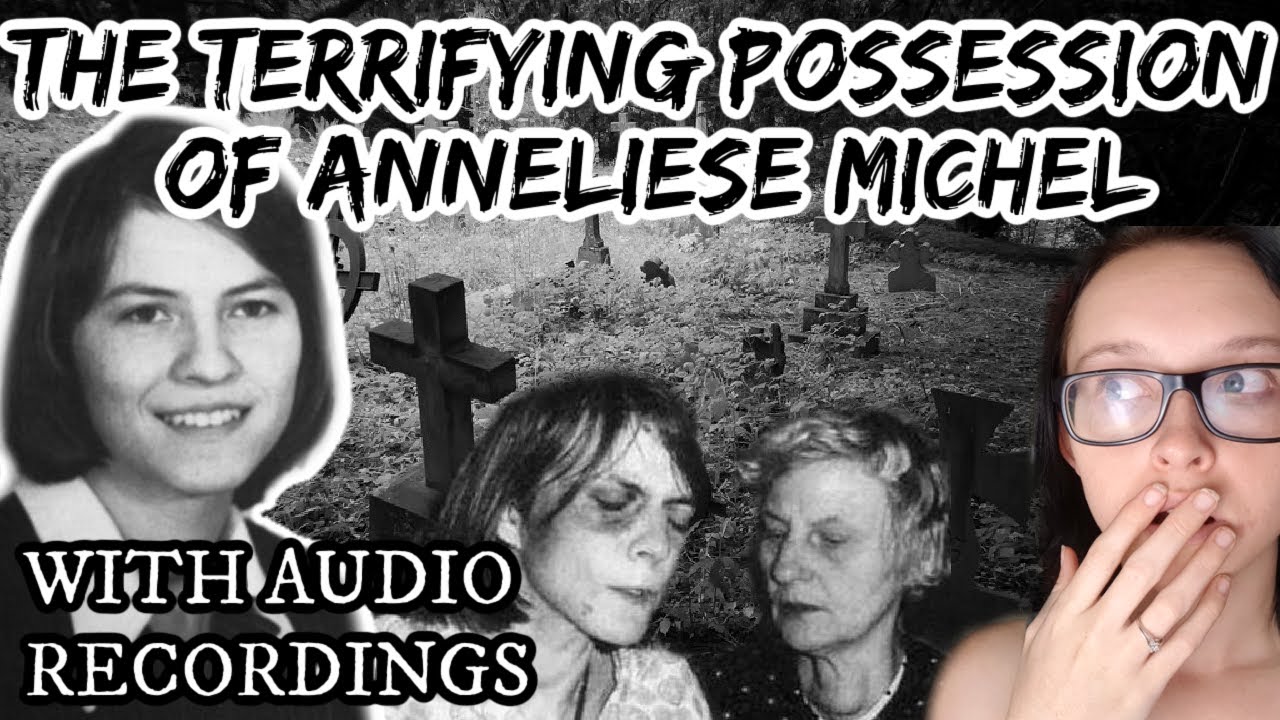 SCARY STORIES OF DEMONIC POSSESSION CAUGHT ON TAPE | ANNELIESE MICHEL ...