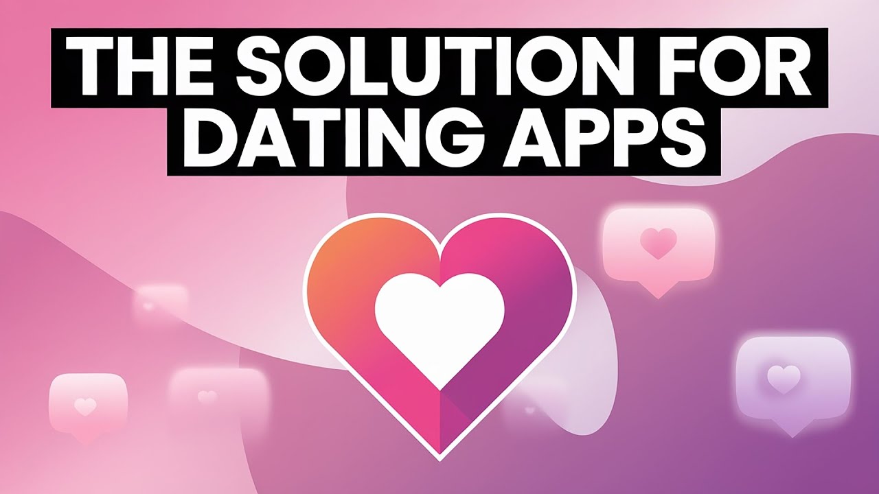 The solution for dating apps - YouTube
