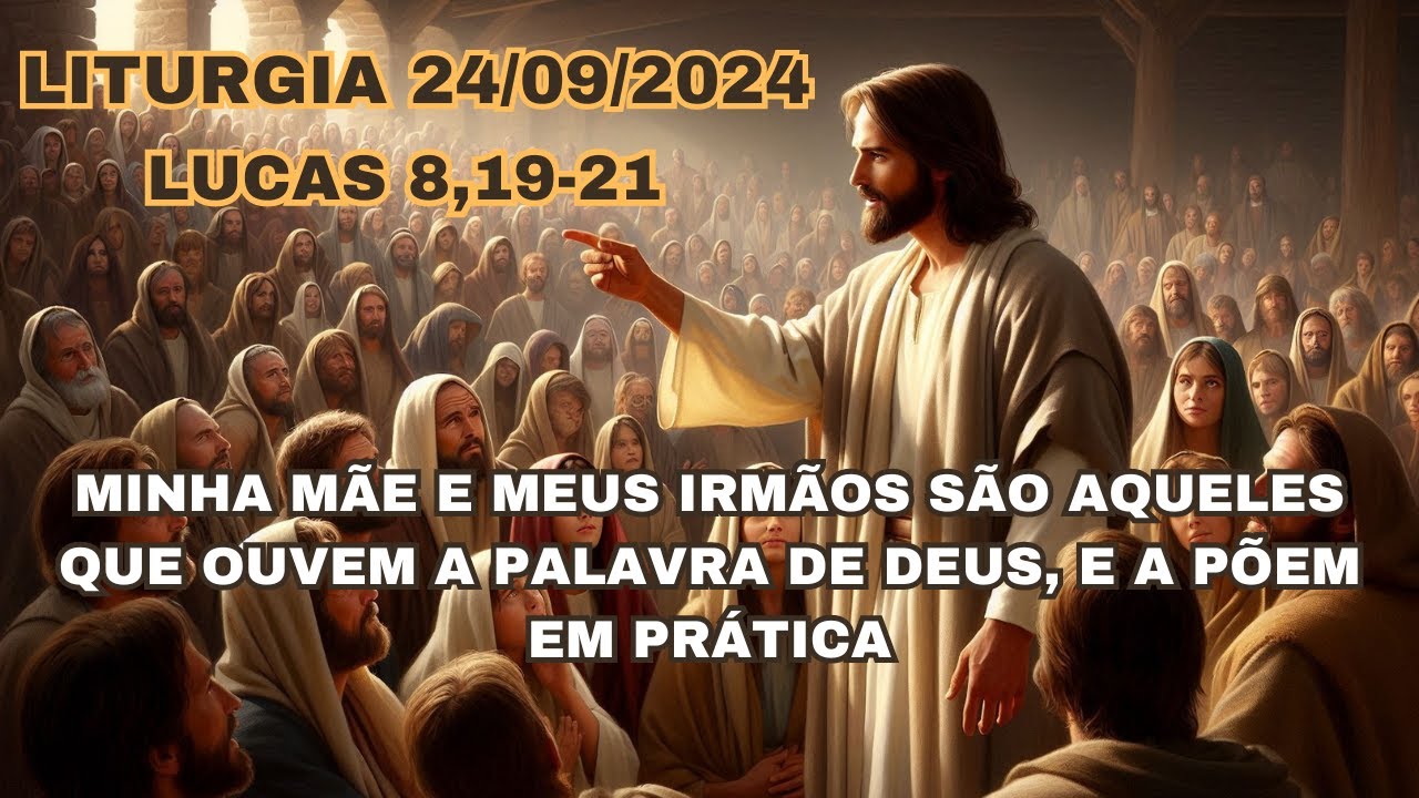 LITURGIA E EVANGELHO DO DIA 24 DE SETEMBRO DE 2024 |REFLEXÃO |ORAÇÃO ...