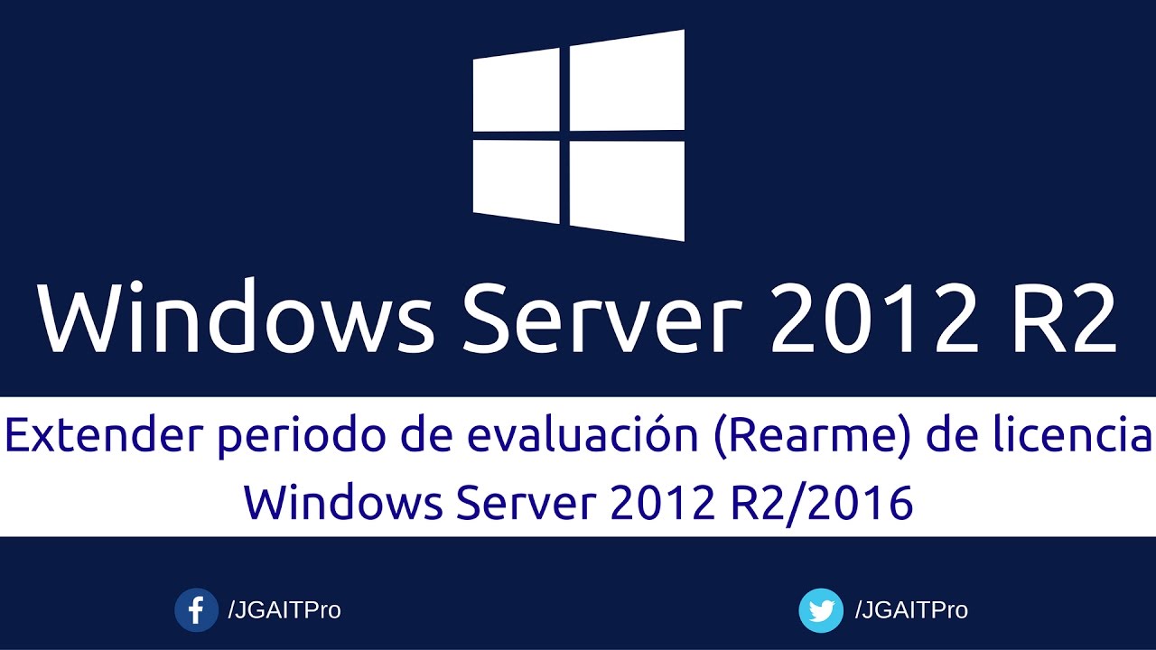 Extender periodo de evaluación (Rearme) de licencia Windows Server 2012 R2/2016 - YouTube