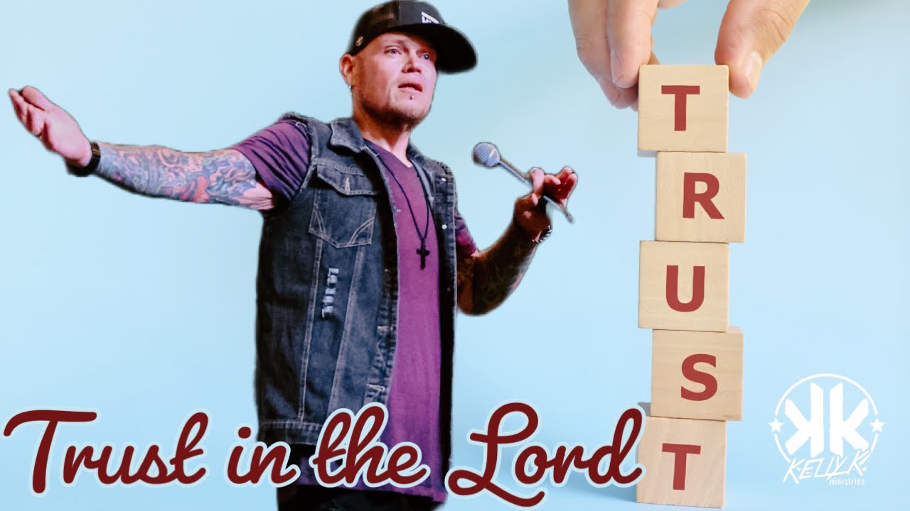 Trust in the Lord - Kelly K - YouTube