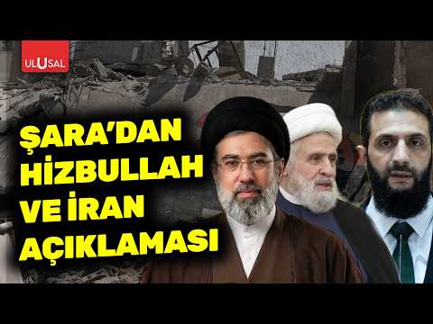 Suriye Cumhurbaşkanı Ahmet Şara'dan Hizbullah ve İran çıkışı