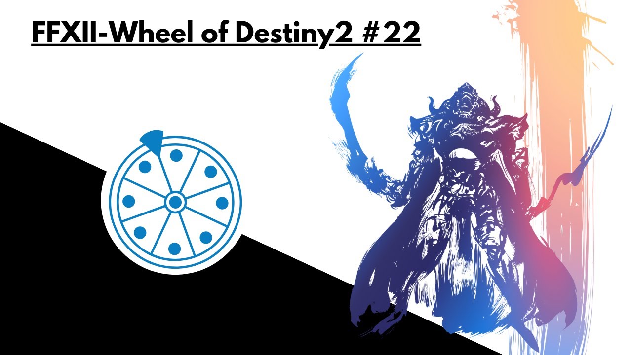 FF12 Wheel of Destiny Challenge2 #22 (Stream) - YouTube