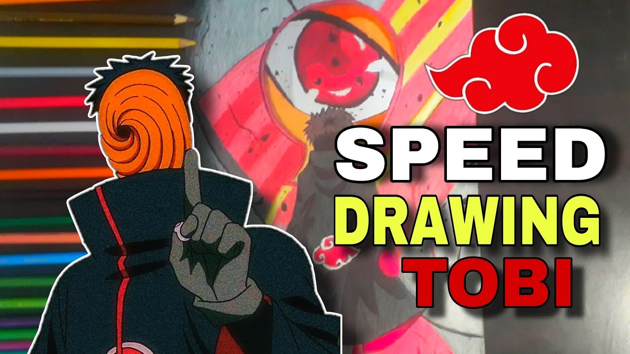 SPEED DRAWING - TOBI / OBITO UCHIHA AKATSUKI (NARUTO SHIPPUDEN) - YouTube