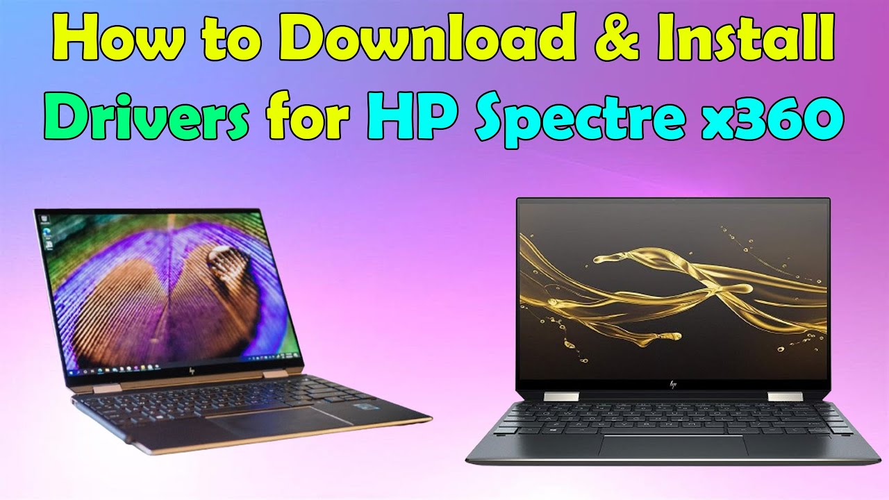 HP Spectre x360 Driver Installation Tutorial - Easy Step-by-Step - YouTube