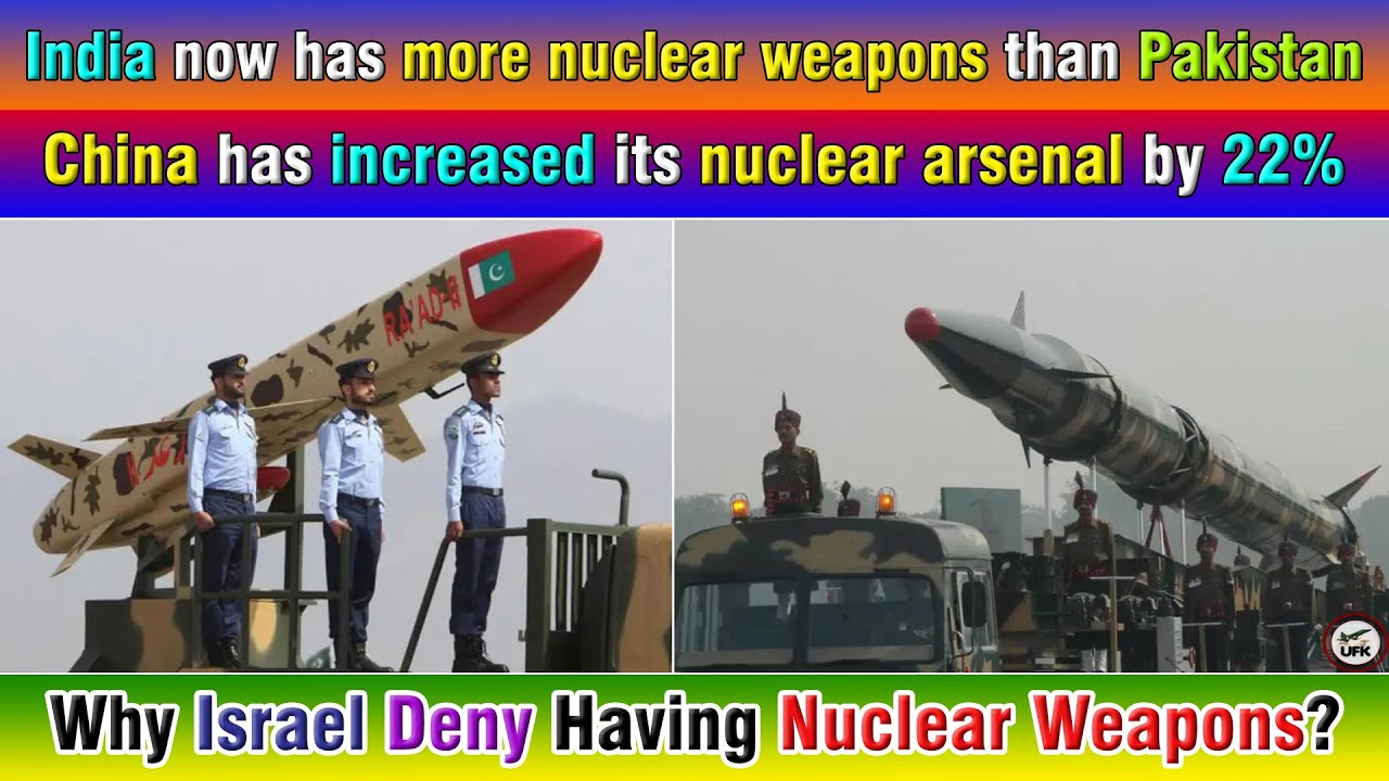 India now has more nuclear weapons than Pakistan. China has increased ...