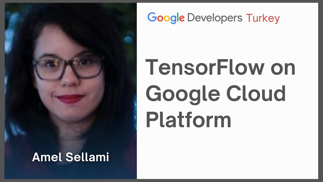 TensorFlow on Google Cloud Platform | Amel Sellami - YouTube