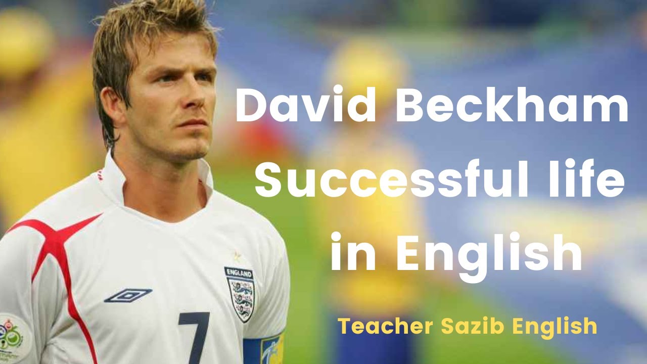 David Beckham biography in English - YouTube