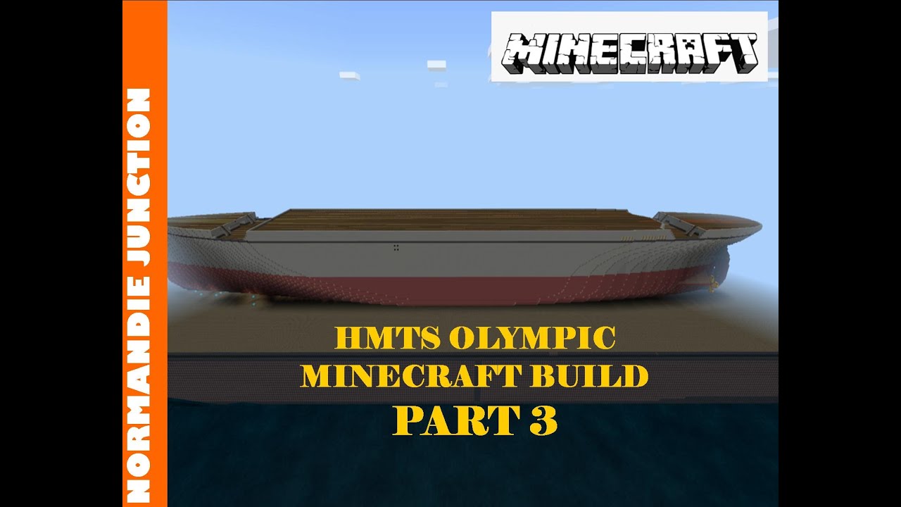 10. HMTS Olympic, Minecraft build, Part Three - YouTube