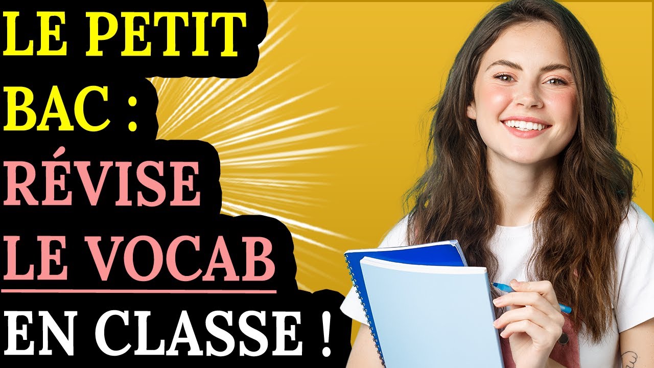 Le Petit Bac : Révise le vocabulaire FLE en classe ! - YouTube