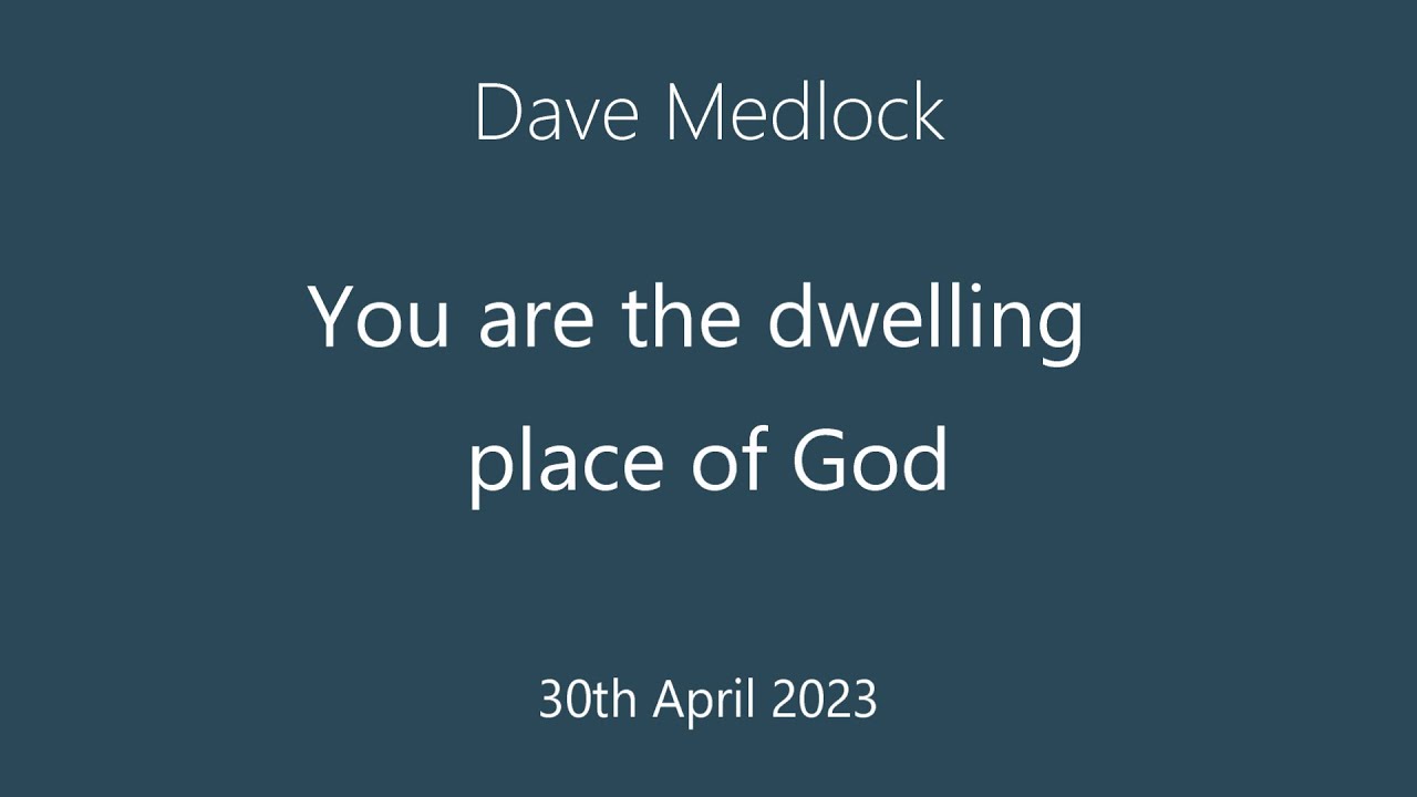 Dave Medlock - You are the dwelling place of God - YouTube