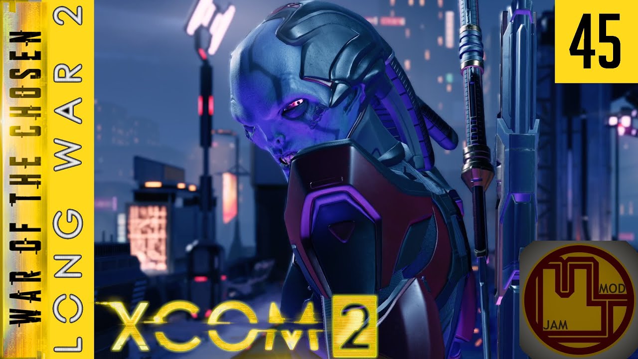 A warm welcome to the Assassin - Ep 45 - XCOM 2 Long War of the Chosen ...