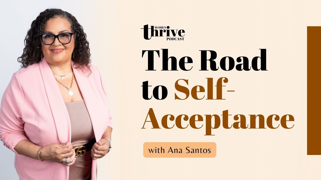 The Road to Self-Acceptance with Ana Santos - YouTube