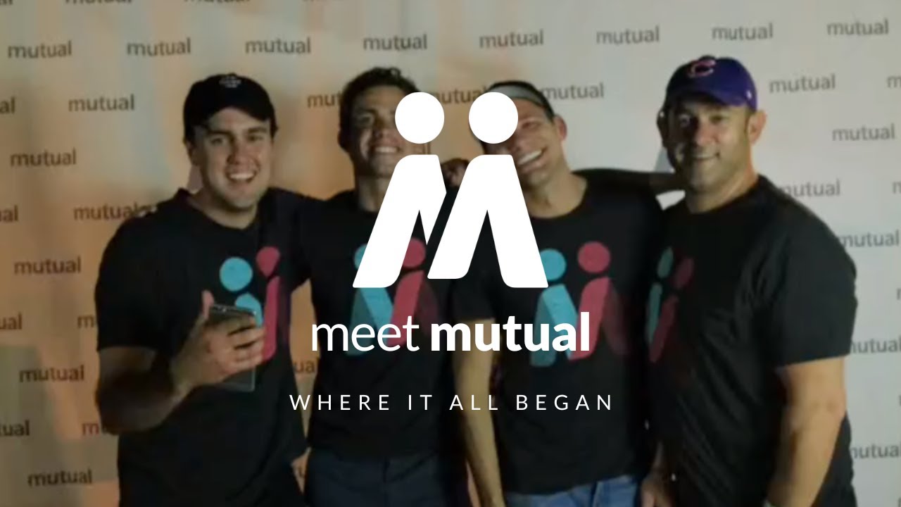 Meet Mutual: Where It All Began - YouTube
