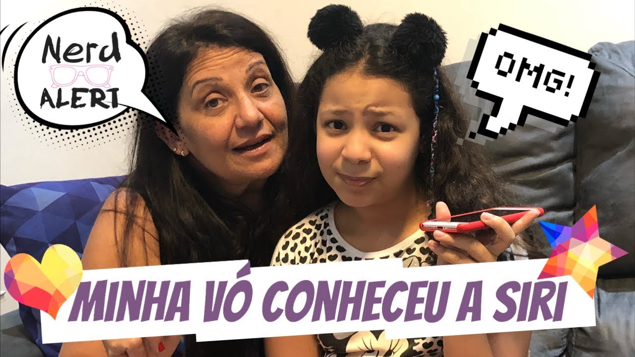 MINHA VÓ CONHECEU A SIRI | MANU SOARES - YouTube
