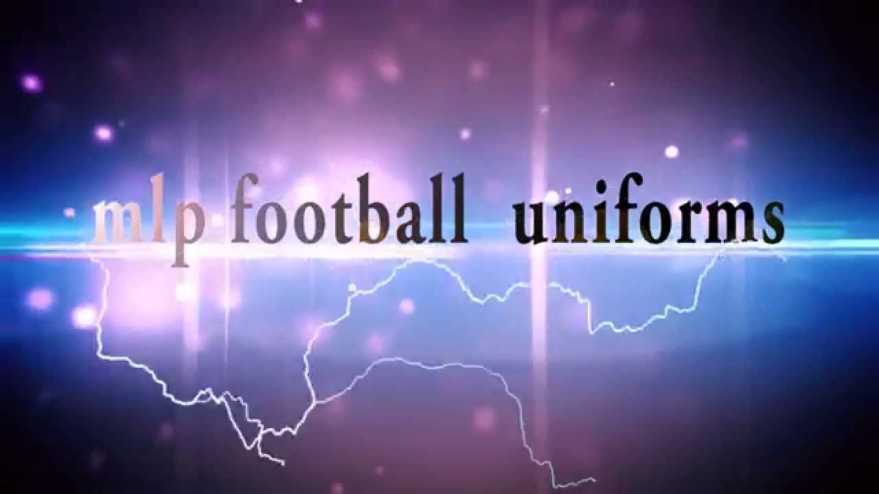 mlp football uniforms - YouTube