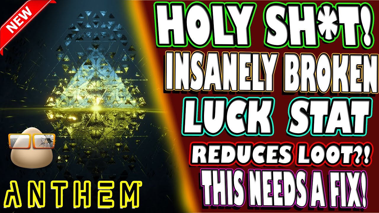 🆕INSANE 😱 Broken LUCK STATS (MORE HARM THEN GOOD?) | Anthem | Does LUCK ...