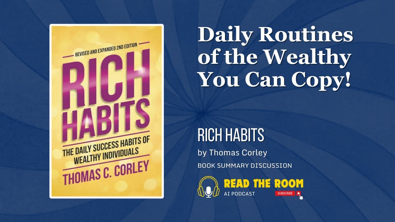 💰 Rich Habits by Thomas Corley: Daily Routines of Wealthy You Can Copy ...