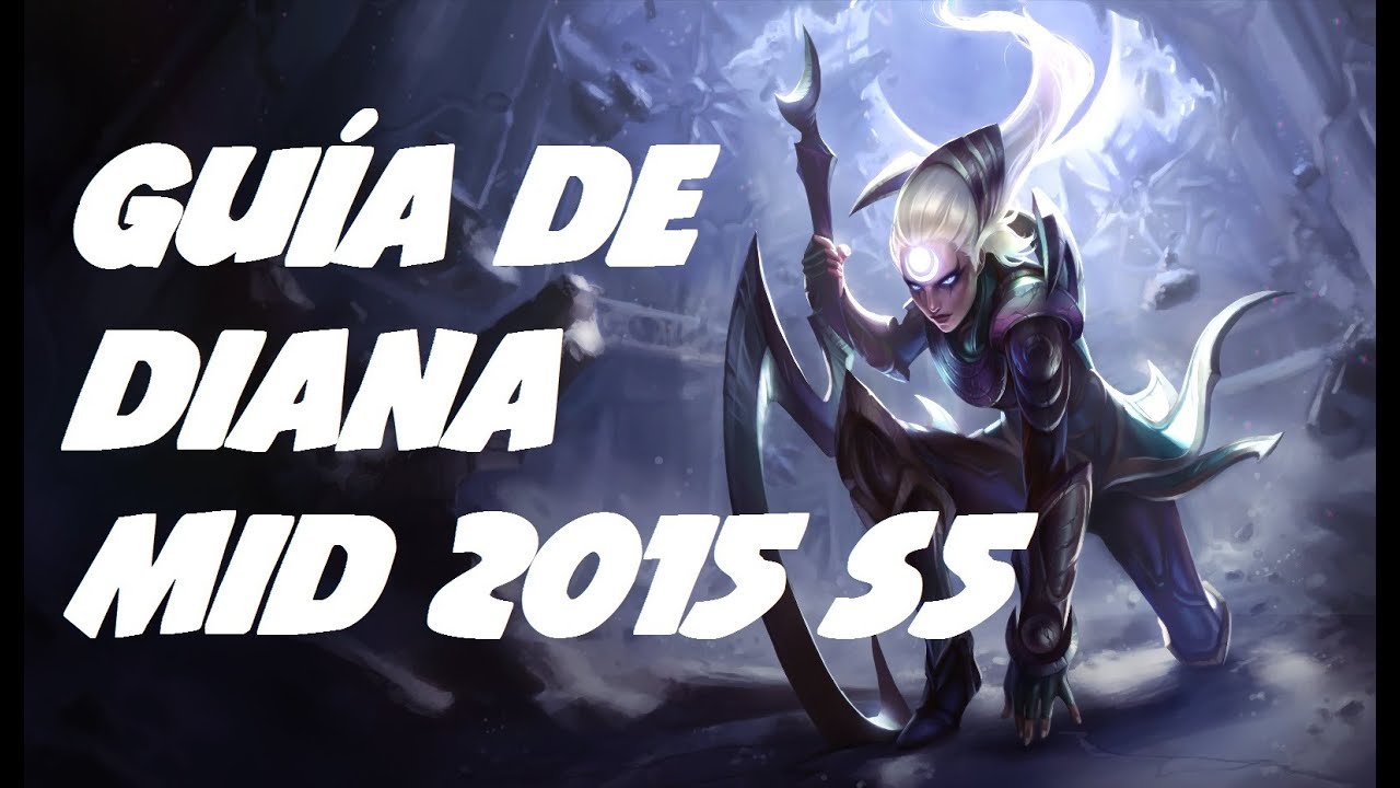 Guía de Diana MID 2015 S5 | Guías de League of Legends - YouTube