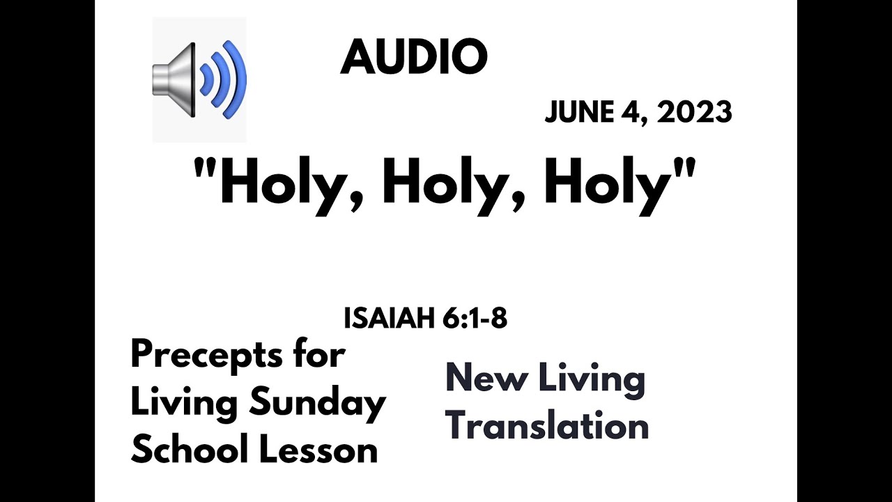 sunday-school-lesson-holy-holy-holy-june-4-2023-youtube