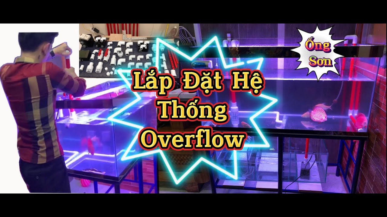 Overflow / ThôngNguyễn / Lắp Đặt Bộ Hút Đáy Xả Lọc Tràn Dưới / Hồ Không ...
