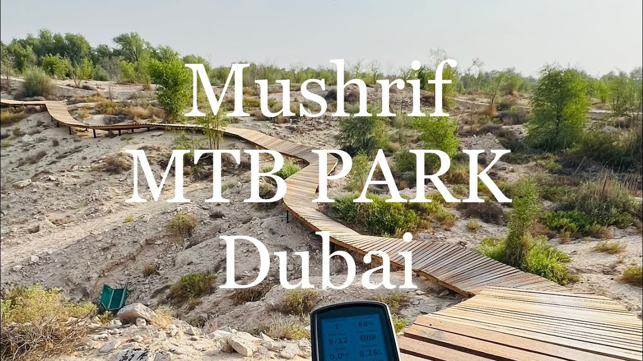 Mushrif MTB Park - Dubai - YouTube