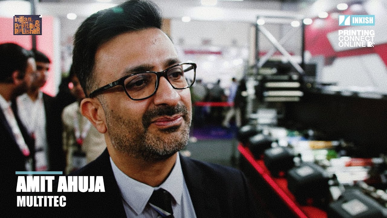 Amit Ahuja · CEO · Multitec · PrintPack India 2025 - YouTube