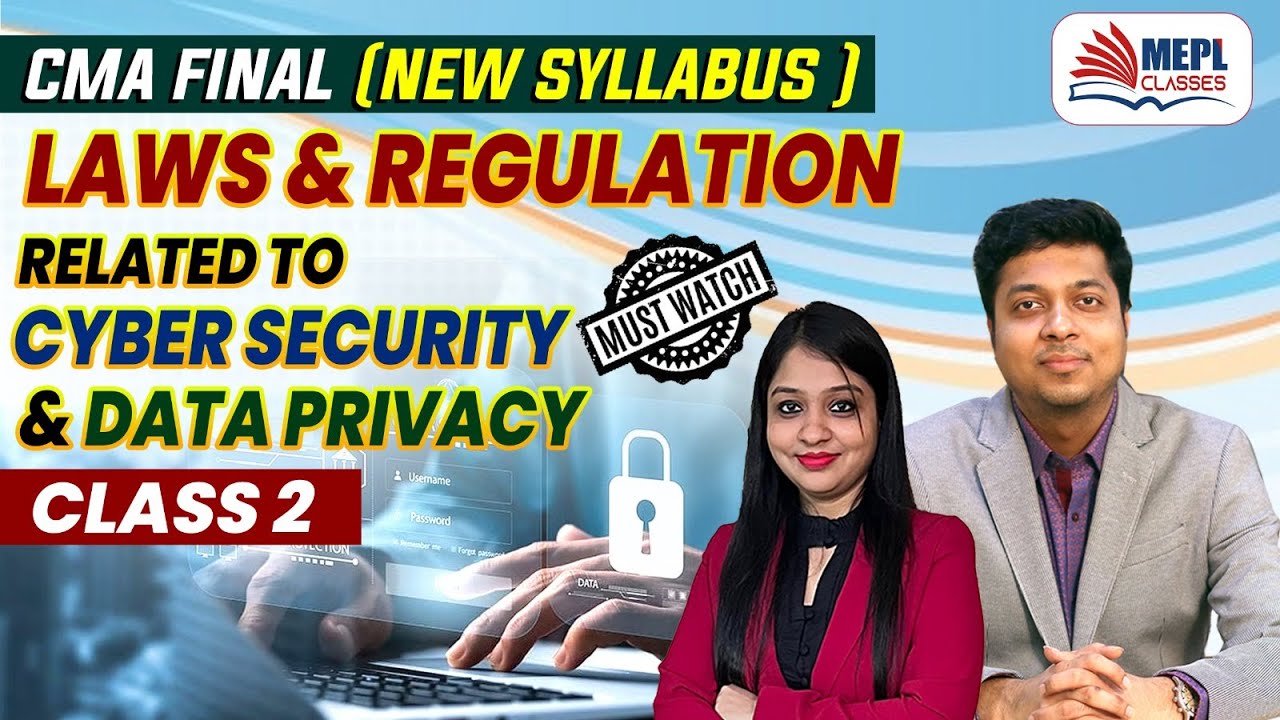 CMA Final - LAWS Related To Cyber Security & Data Privacy - 2nd Class ...