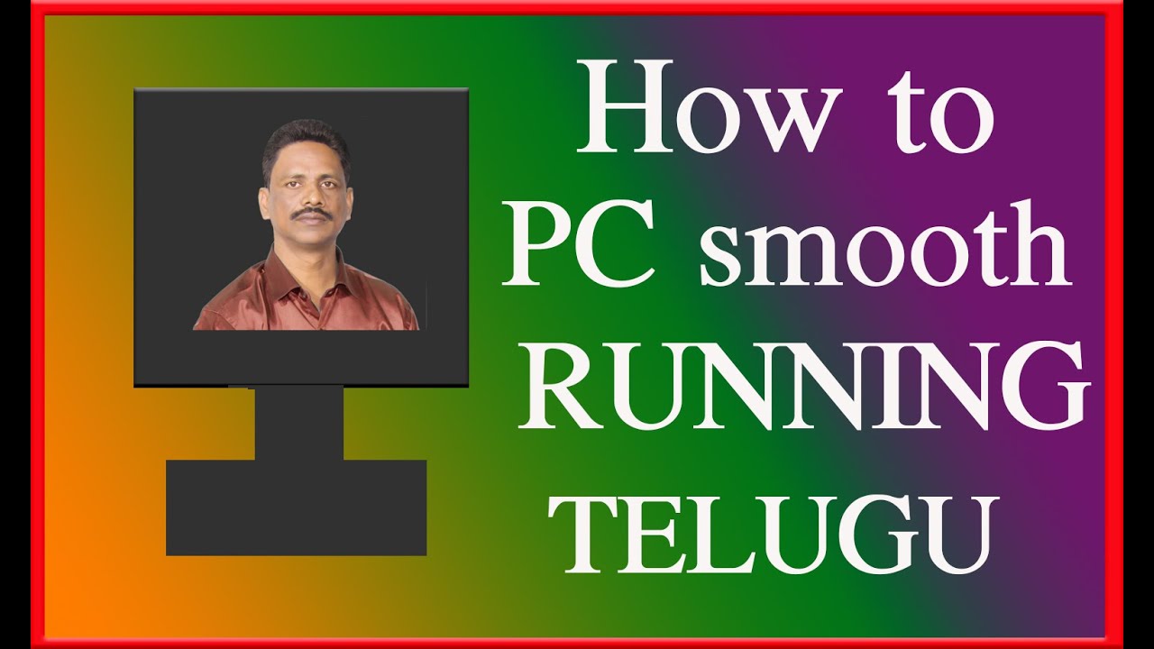 How To Pc & laptop Smooth running in telugu , how to smooth running pc ...