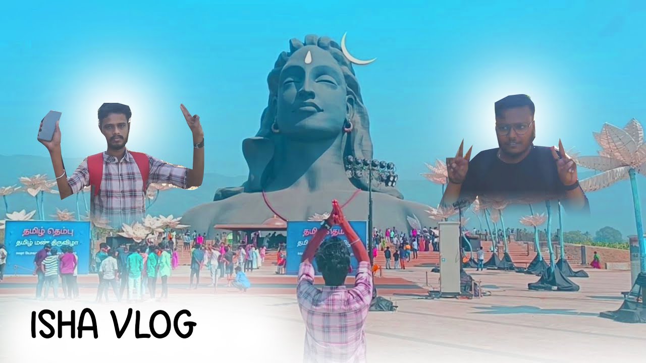 Isha Vlog | sivalogam | Vlog with Dubakoorzz | Tamilan - YouTube