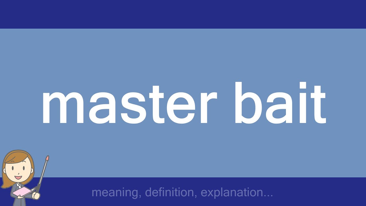 master bait - YouTube