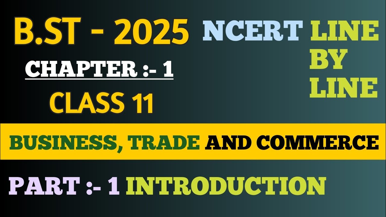 Business studies class 11th ncert chapter 1(Business trade and commerce ...