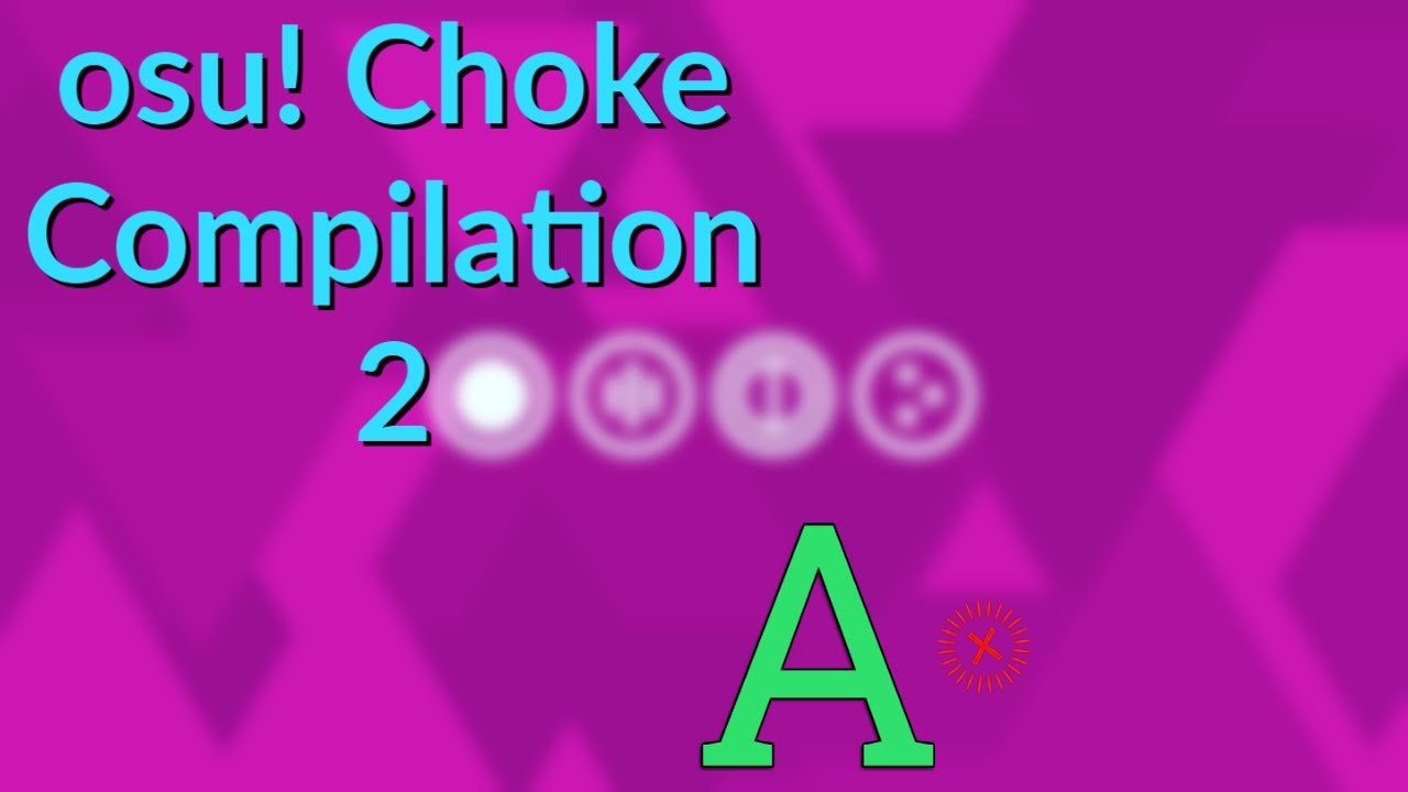 osu! Choke Compilation 2 - YouTube