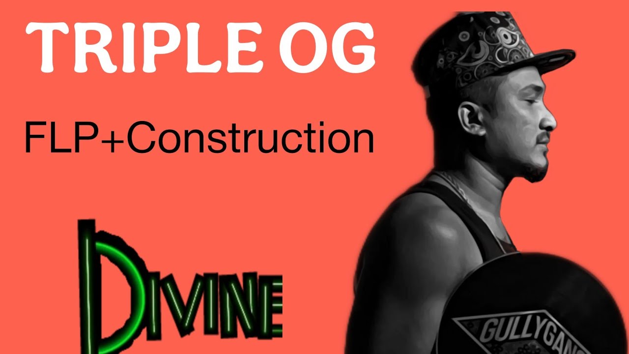 Triple OG | @vishwajeetsahaspur | Divine | Flp and De Construction ...