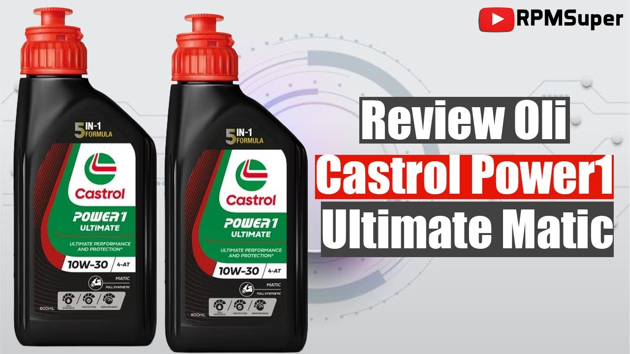 Kelebihan Oli Castrol Power 1 Ultimate Matic. Sebagus Apa? - YouTube