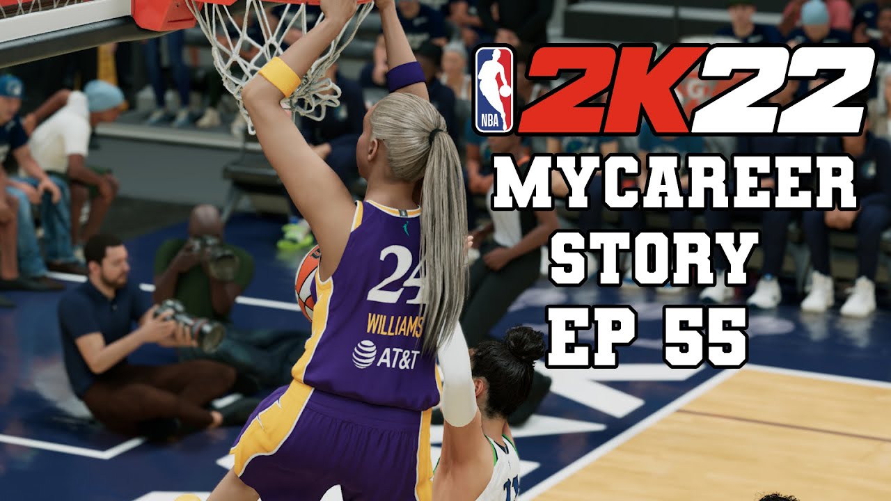NBA 2K22 WNBA Mycareer Story Ep 55 - On The Comeback - YouTube
