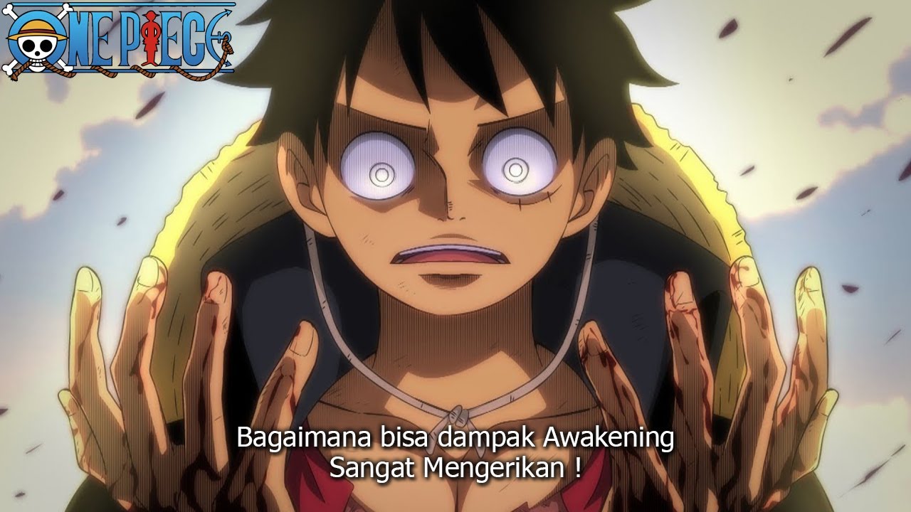 KEKUATAN AWAKENING LUFFY ! HAL YANG MENGEJUTKAN AKAN TERJADI - YouTube