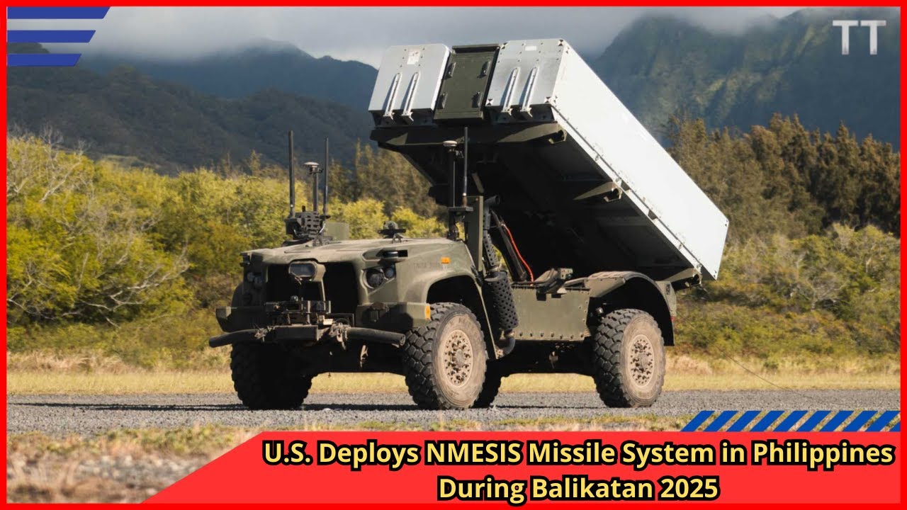 U S Deploys NMESIS Missile System in Philippines During Balikatan 2025 ...