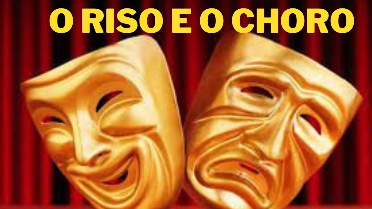 O RISO E O CHORO - YouTube