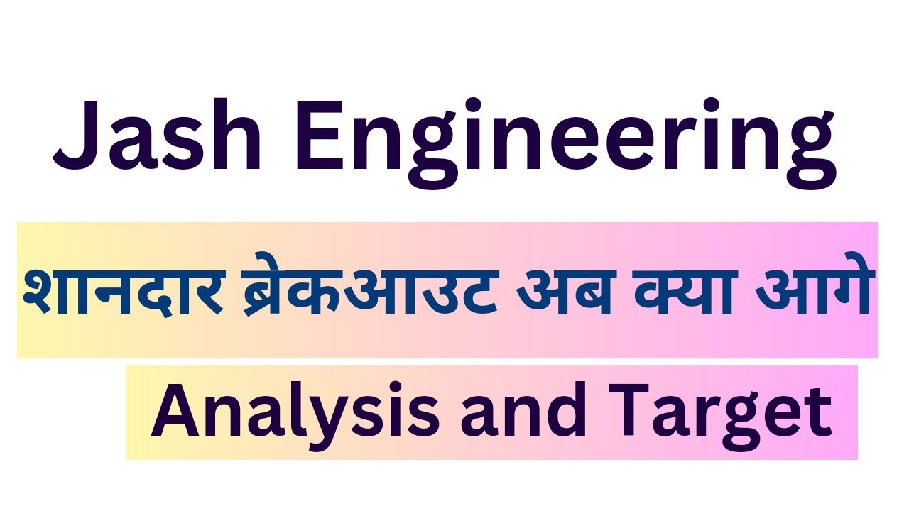 Jash engineering share latest news | jash engineering share analysis ...