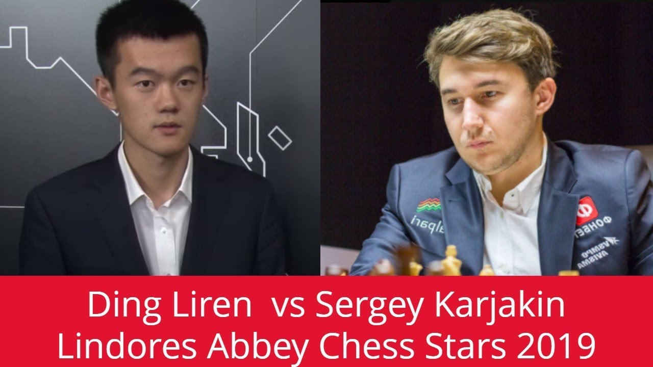 Lindores Abbey Chess Stars 2019 | Ding Liren vs Sergey Karjakin - YouTube