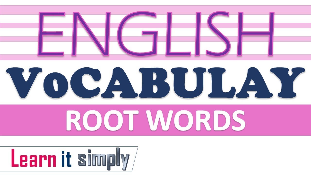 English Vocabulary Learning With Root Words | Learn English With Ease ...