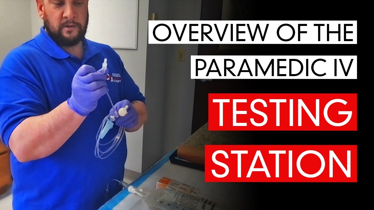 Overview of the Paramedic IV Testing Station - YouTube