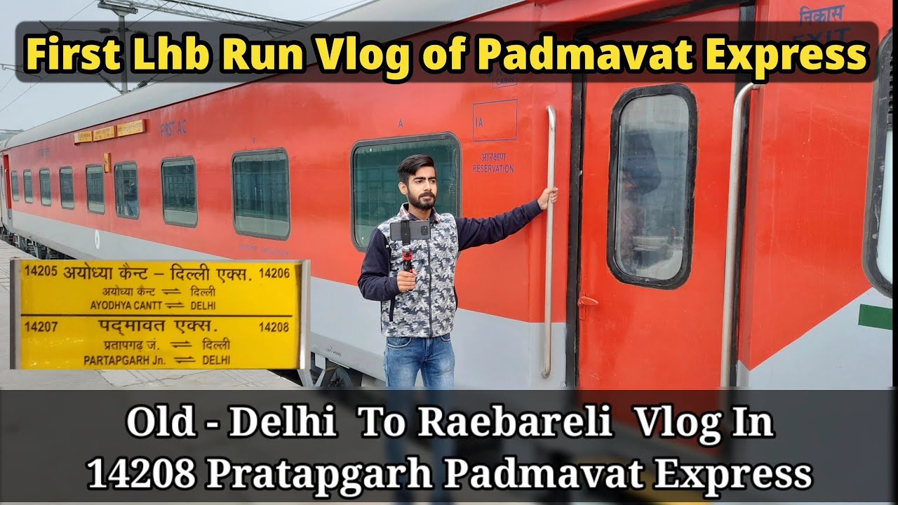 First Lhb Run Vlog of Padmavat Express | *प्रतापगढ़ की शान पद्मावत ...