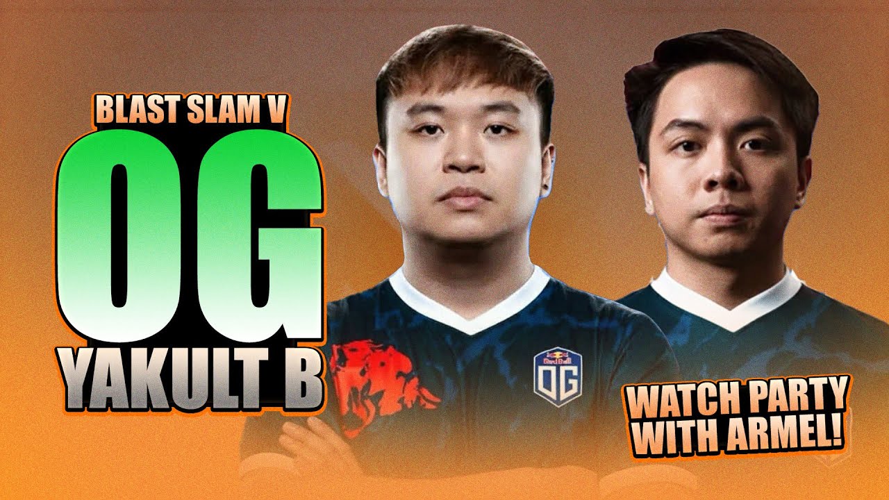 OG vs YAKULT BROTHERS - WATCH PARTY WITH CHIEF ARMEL - BLAST Slam V ...