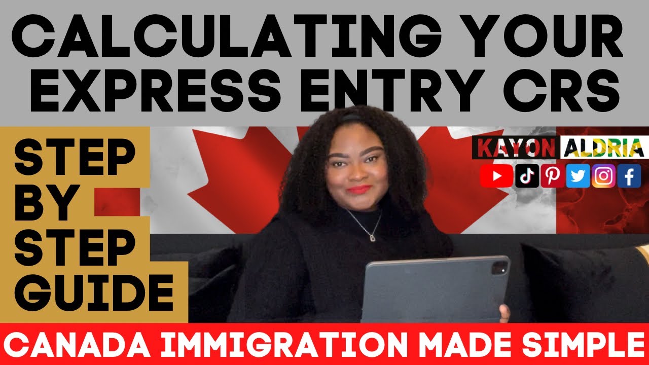 How to Calculate your CRS Score, Canada Express Entry 🇨🇦 [ Step-by-Step ...