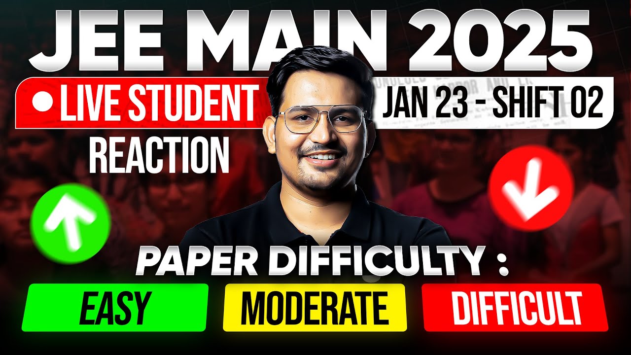 JEE Main 2025 : Jan 23 Shift 2 | LIVE STUDENT REACTION! - YouTube