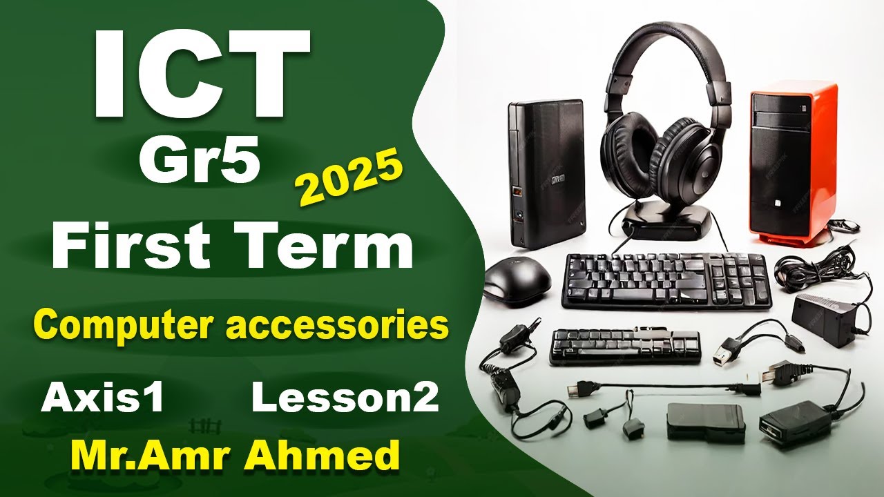 Grade 5 | ICT | Axis 1 - Lesson 2 | Computer Accessories - YouTube